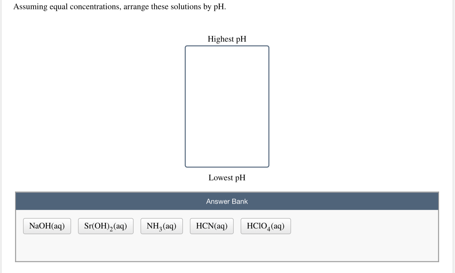 Solved Assuming equal concentrations, arrange these | Chegg.com