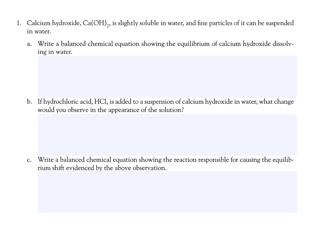 Solved 1. Calcium hydroxide, Ca(OH)2, is slightly soluble in | Chegg.com