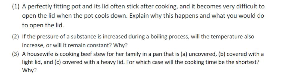 Solved (1) A perfectly fitting pot and its lid often stick | Chegg.com