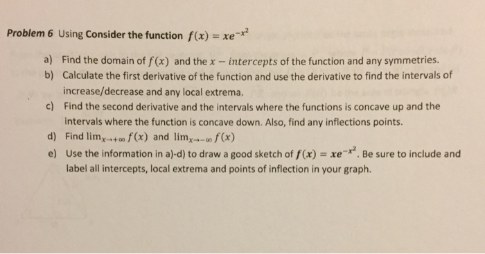Solved Using Consider the function f(x) = xe^-x^2 Find the | Chegg.com