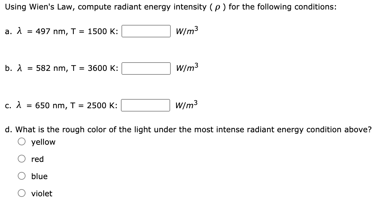 Solved Using Wiens Law Compute Radiant Energy Intensity