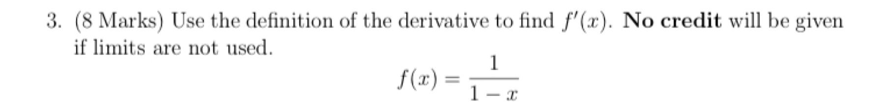 Solved 3 8 Marks Use The Definition Of The Derivative To 