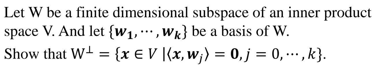 Solved Let W be a finite dimensional subspace of an inner | Chegg.com