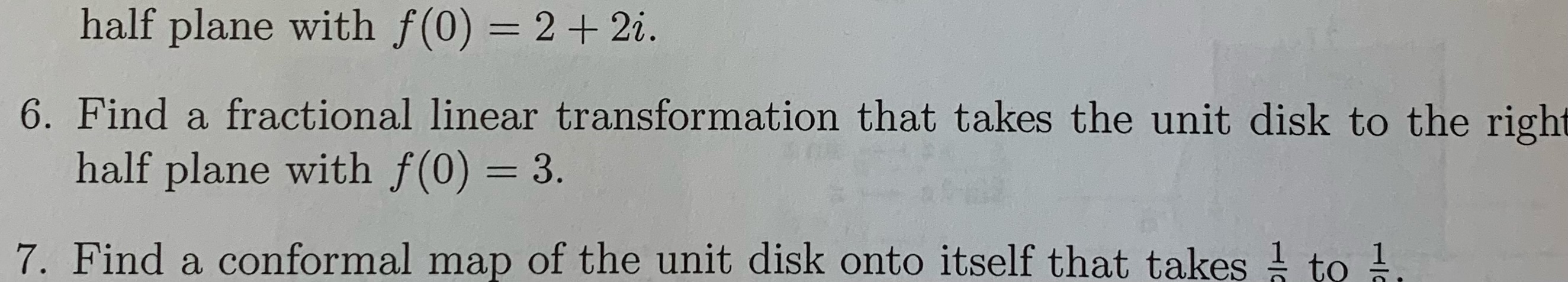Solved half plane with f(0)=2+2i. 6. Find a fractional | Chegg.com