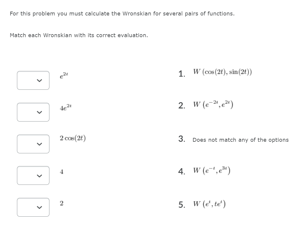 Solved For this problem you must calculate the Wronskian for | Chegg.com