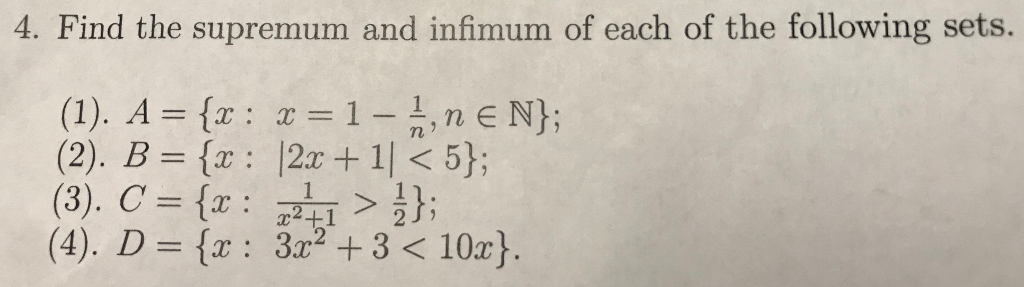 Solved 4. Find the supremum and infimum of each of the | Chegg.com