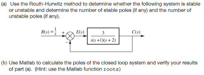 Solved a) Use the Routh-Hurwitz method to determine whether | Chegg.com