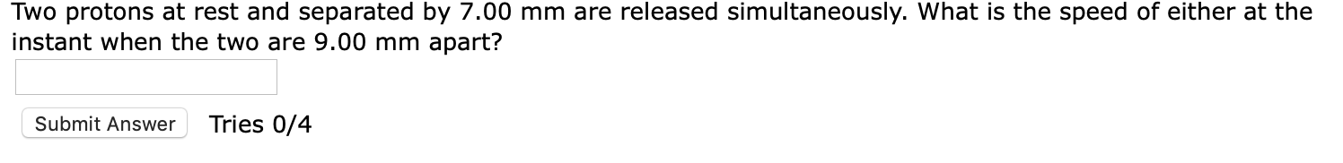 Solved Two protons at rest and separated by 7.00 mm are | Chegg.com