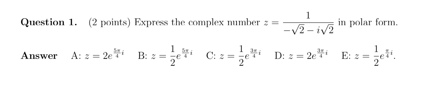 Solved Question 1. (2 points) Express the complex number z = | Chegg.com