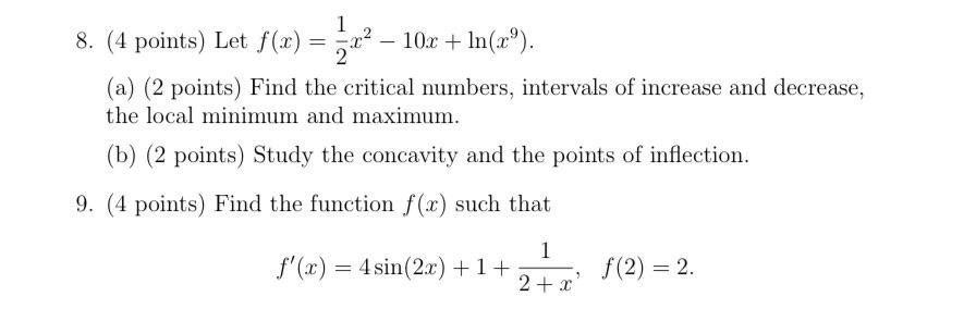 Solved 8. (4 points) Let f(x)=21x2−10x+ln(x9). (a) (2 | Chegg.com