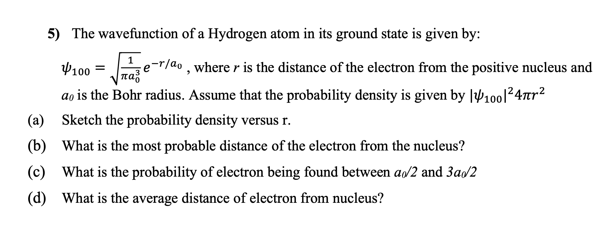 Solved 5 The Wavefunction Of A Hydrogen Atom In Its Ground