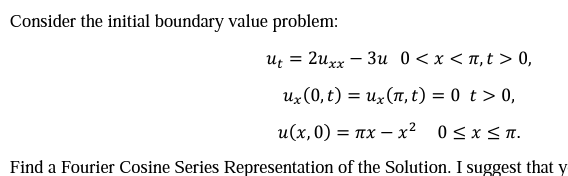 Solved Consider the initial boundary value problem: ut = | Chegg.com