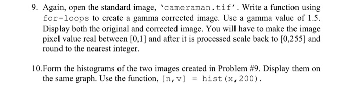 Solved 9. Again, open the standard image, 'cameraman.tif'. | Chegg.com