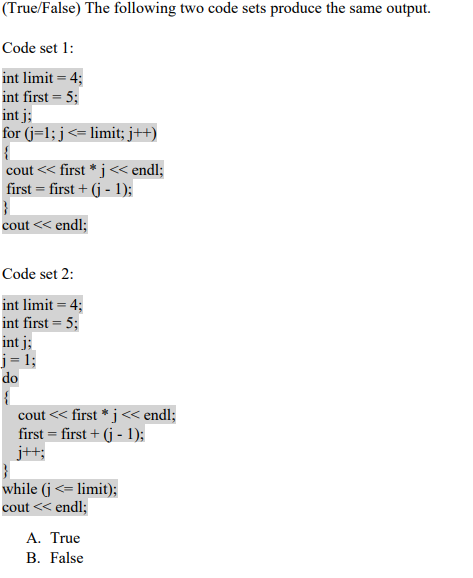 Solved (True/False) The following two code sets produce the | Chegg.com