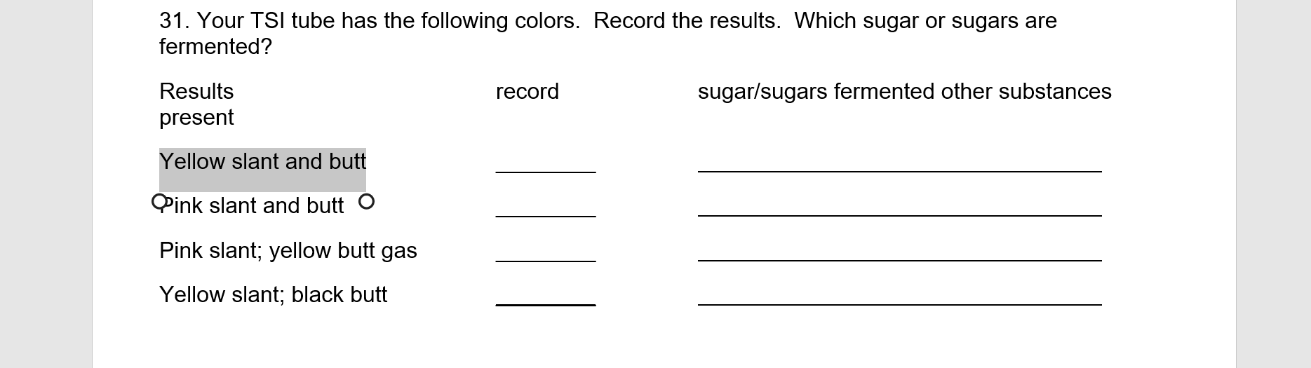 Solved 31. Your TSI tube has the following colors. Record | Chegg.com