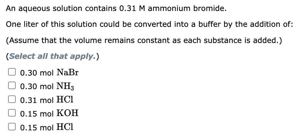 Solved An aqueous solution contains 0.31M ammonium bromide. | Chegg.com