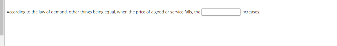 Solved According to the law of demand, other things being | Chegg.com