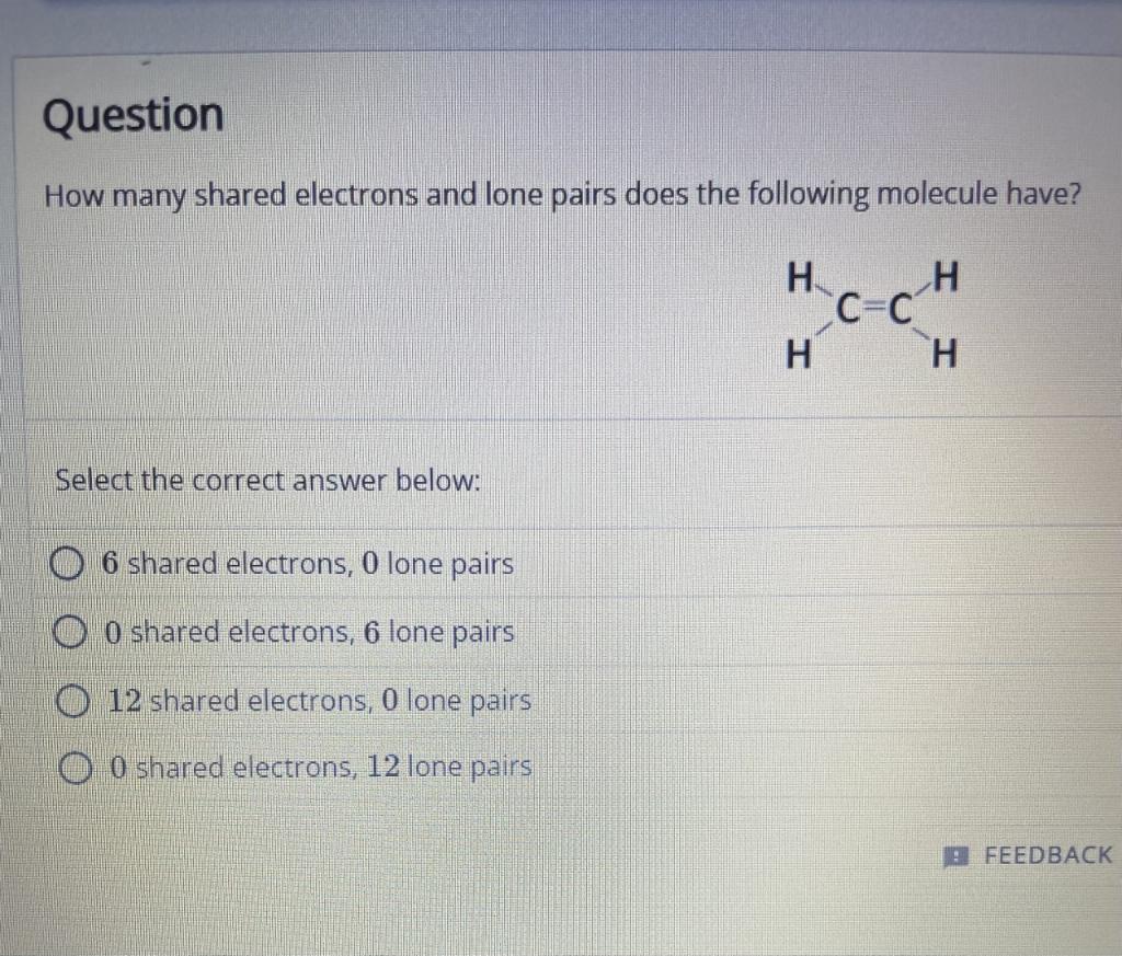 Solved How many shared electrons and lone pairs does the | Chegg.com