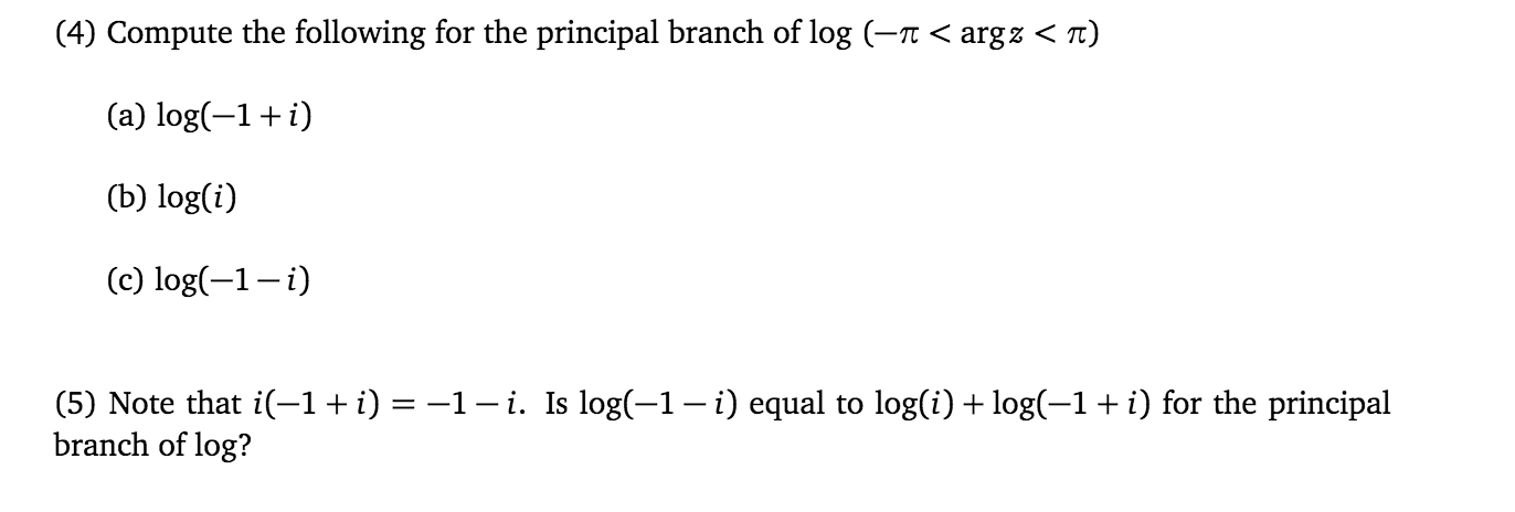 Solved (4) Compute the following for the principal branch of | Chegg.com