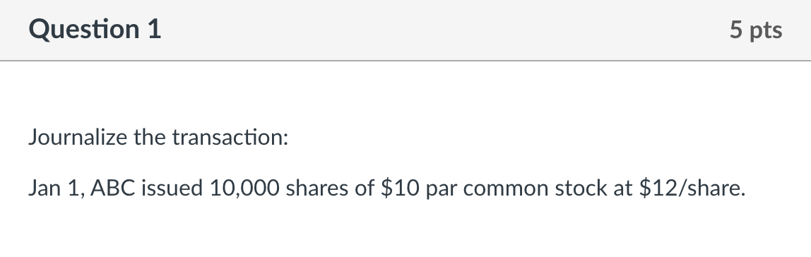 Solved Journalize the transaction: Jan 1,ABC issued 10,000 | Chegg.com