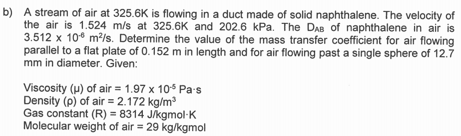 Solved b) A stream of air at 325.6K is flowing in a duct | Chegg.com