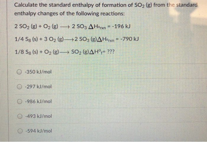 Solved Calculate the standard enthalpy of formation of SO2 | Chegg.com