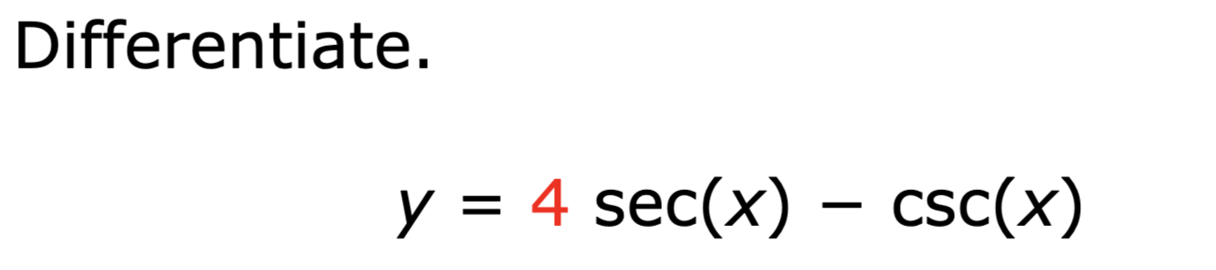 Solved Differentiate. y = 4 sec(x) – CSc(x) | Chegg.com