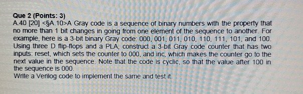 Que 2 (Points: 3) A.40 [20] A Gray code is a sequence | Chegg.com