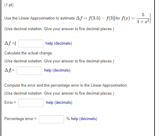 Solved (1 pt) 5 = Use the Linear Approximation to estimate | Chegg.com