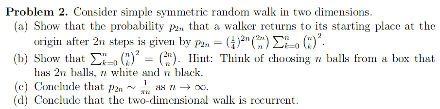 Solved Problem 2. Consider simple symmetric random walk in | Chegg.com