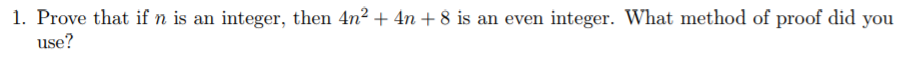 Solved 1. Prove that if n is an integer, then 4n2 +4n 8 is | Chegg.com