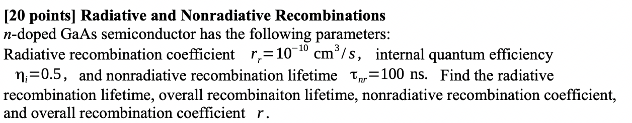 Solved [20 points] Radiative and Nonradiative Recombinations | Chegg.com