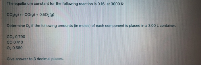Solved The equilbrium constant for the following reaction is | Chegg.com