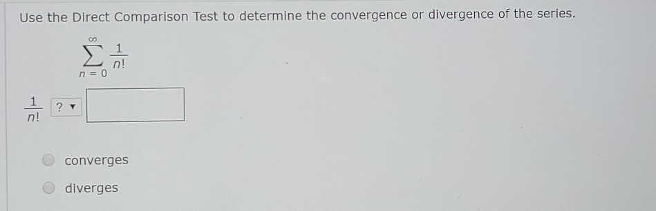 Solved Use the Direct Comparison Test to determine the | Chegg.com