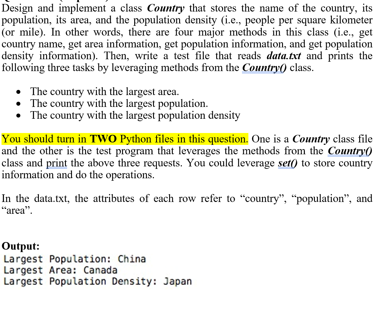 Solved Design and implement a class Country that stores the | Chegg.com