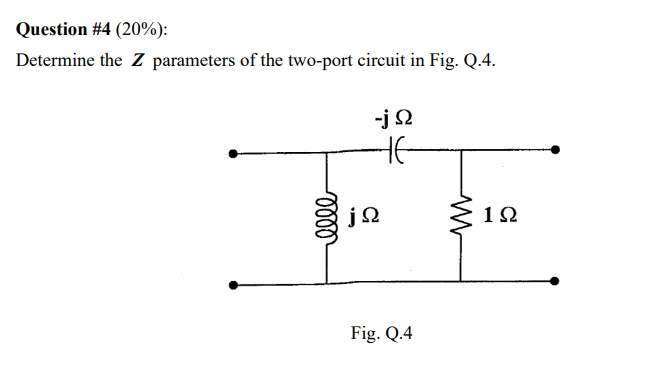 Solved Question #4 (20%): Determine the Z parameters of the | Chegg.com