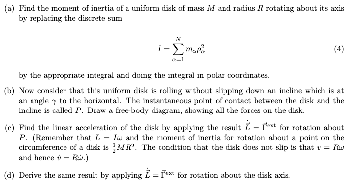 Solved (a) Find the moment of inertia of a uniform disk of | Chegg.com