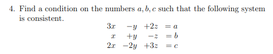 Solved 4. Find a condition on the numbers a,b,c such that | Chegg.com