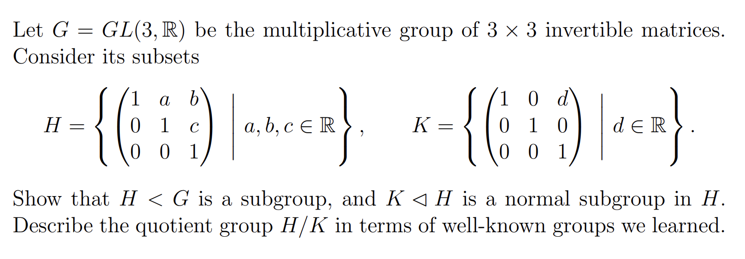 Solved = 2 Let G = GL(3, R) be the multiplicative group of 3 | Chegg.com