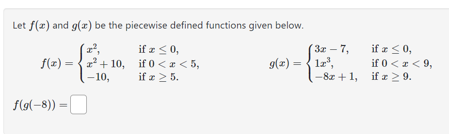 Solved Let f(x) ﻿and g(x) ﻿be the piecewise defined | Chegg.com