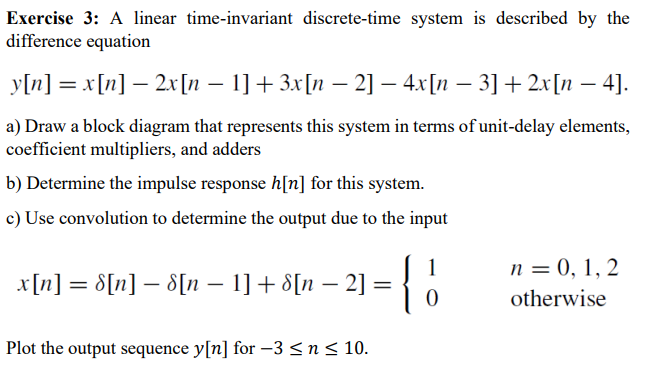 Solved Exercise 3: A linear time-invariant discrete-time | Chegg.com
