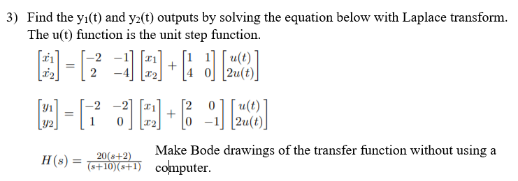Solved 3) Find the yı(t) and yz(t) outputs by solving the | Chegg.com
