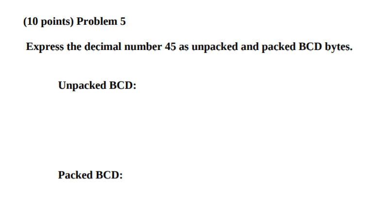 Solved (10 points) Problem 5 Express the decimal number 45 | Chegg.com