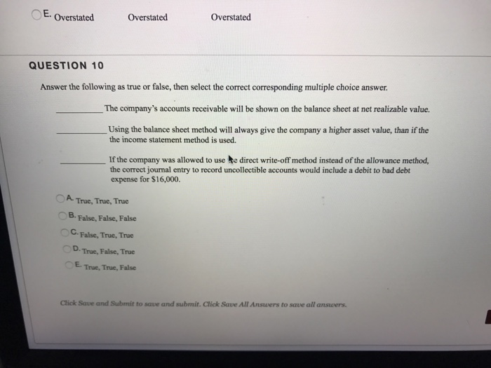Solved OE. E Overstated Overstated Overstated QUESTION 10 | Chegg.com