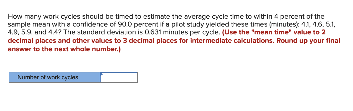 Solved How many work cycles should be timed to estimate the | Chegg.com