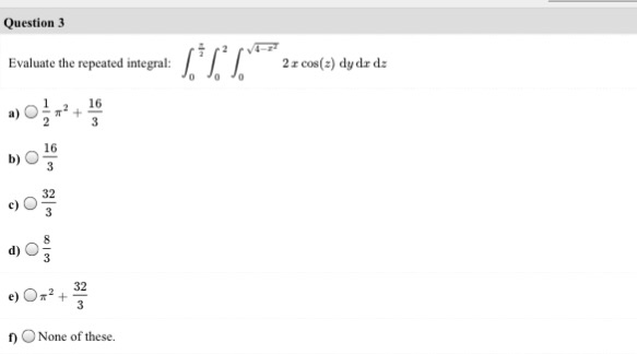 Solved Evaluate the repeated integral: integral_0^pi/2 | Chegg.com