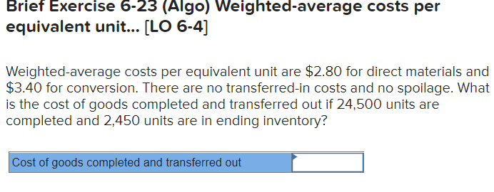 Solved Brief Exercise 6-23 (Algo) Weighted-average costs per | Chegg.com