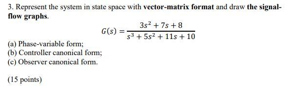 Solved 3. Represent the system in state space with | Chegg.com