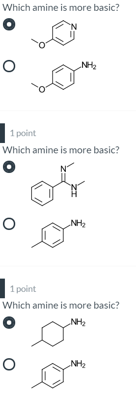 Solved Which amine is more basic? o 1 point Which amine is | Chegg.com