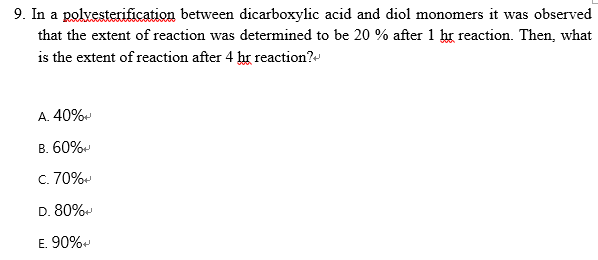 Solved 9. In a polyesterification between dicarboxylic acid | Chegg.com